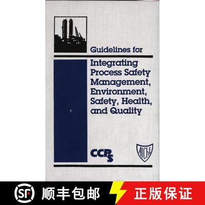 【3-4周达】精装 Guidelines For Integrating Process Safety Management, Environment, Safety, Health, An... [9780816906833]