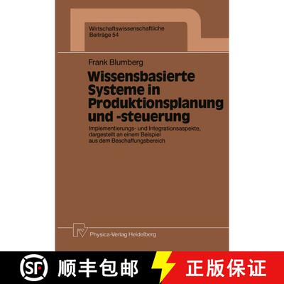 【3-4周达】Wissensbasierte Systeme in Produktionsplanung und -steuerung: Implementierungs- und Integr... [9783790805574]
