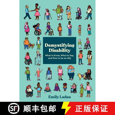 【3-4周达】Demystifying Disability: What to Know, What to Say, and How to Be an Ally [9781984858979]