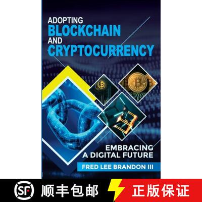 【3-4周达】Adopting Blockchain and Cryptocurrency: Embracing a Digital Future [9781736179635]