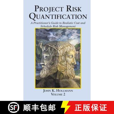【3-4周达】Project Risk Quantification Volume 2: A Practitioner's Guide to Realistic Cost and Schedul... [9781941075159]