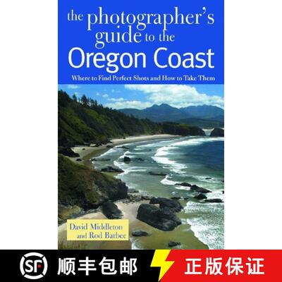 【3-4周达】The Photographer′s Guide to the Oregon Coast – Where to Find Perfect Shots and How to Ta... [9780881505344]