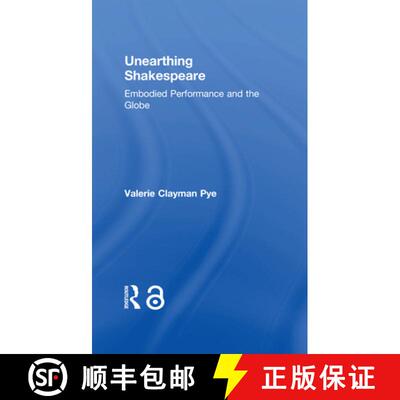 【3-4周达】精装 Unearthing Shakespeare: Embodied Performance and the Globe [9781138670259]
