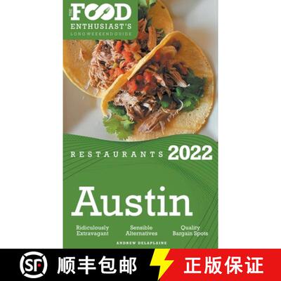 【3-4周达】2022 Austin Restaurants - The Food Enthusiast’s Long Weekend Guide [9798201371807]