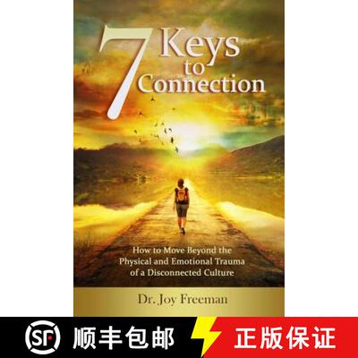 【3-4周达】7 Keys to Connection: How to Move Beyond the Physical and Emotional Trauma of a Disconnect... [9780962386176]