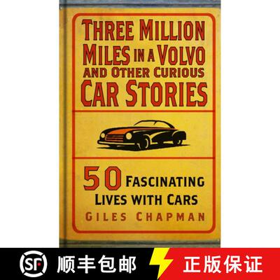 【3-4周达】精装 Three Million Miles in a Volvo and Other Curious Car Stories: 50 Fascinating Lives wi... [9781803995496]