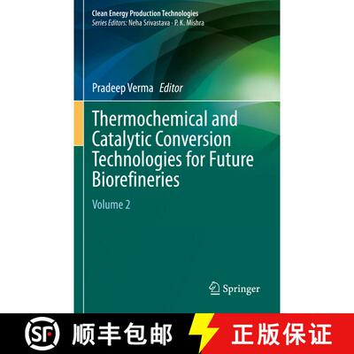 【3-4周达】Thermochemical and Catalytic Conversion Technologies for Future Biorefineries: Volume 2 [9789811943188]
