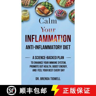 【3-4周达】Calm Your Inflammation Anti-Inflammatory Diet: A Science-Backed Plan to Enhance Your Immun... [9798348547257]
