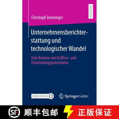 【3-4周达】Unternehmensberichterstattung und technologischer Wandel : Eine Analyse von Einfluss- und ... [9783658357610]