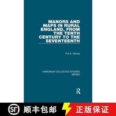 【3-4周达】Manors and Maps in Rural England, from the Tenth Century to the Seventeenth [9781138382565]
