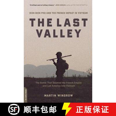 【3-4周达】The Last Valley: Dien Bien Phu and the French Defeat in Vietnam [9780306814433]