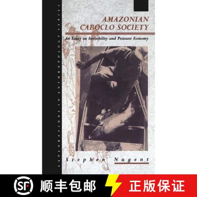 【3-4周达】Amazonian Caboclo Society: An Essay on Invisibility and Peasant Economy [9780367716776]