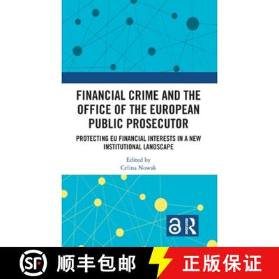 【3-4周达】Financial Crime and the Office of the European Public Prosecutor: Protecting EU Financial ... [9781032515564]