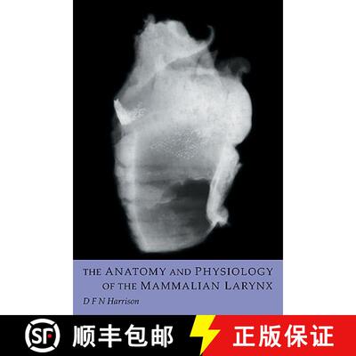 【3-4周达】The Anatomy and Physiology of the Mammalian Larynx [9780521102803]