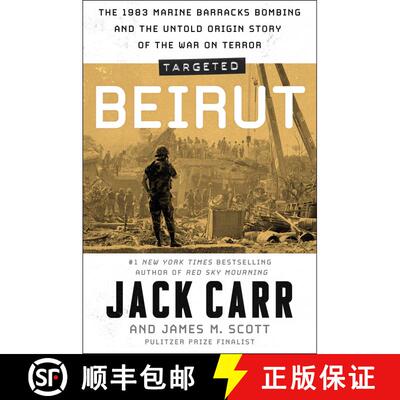 【3-4周达】精装 Targeted: Beirut: The 1983 Marine Barracks Bombing and the Untold Origin Story of the... [9781668024355]