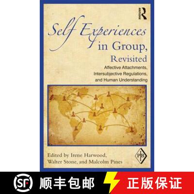 【3-4周达】Self Experiences in Group, Revisited: Affective Attachments, Intersubjective Regulations, ... [9780415899451]