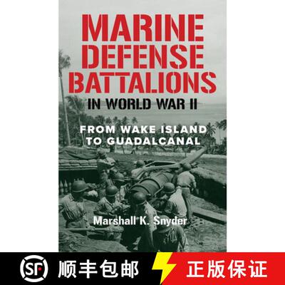 【3-4周达】精装 Marine Defense Battalions in World War II: From Wake Island to Guadalcanal [9798899190056]