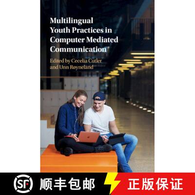 【3-4周达】Multilingual Youth Practices in Computer Mediated Communication [9781107464544]