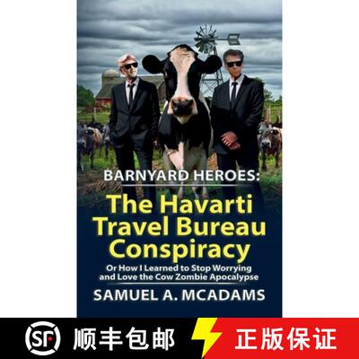【3-4周达】BarnYard Heroes: The Havarti Travel Bureau Conspiracy or How I Learned to Stop Worrying an... [9781963968057]