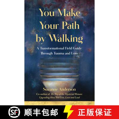 【3-4周达】You Make Your Path by Walking : A Transformational Field Guide Through Trauma and Loss [9781647424428]