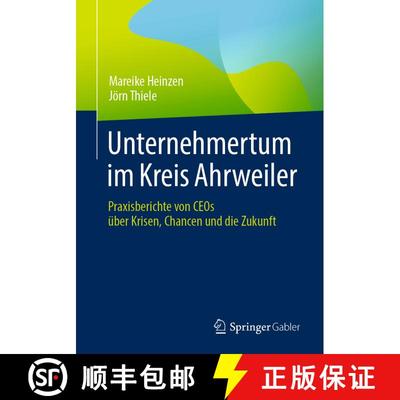 【3-4周达】Unternehmertum im Kreis Ahrweiler : Praxisberichte von CEOs über Krisen, Chancen und die ... [9783662683286]