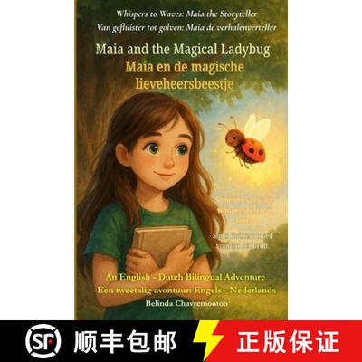 【3-4周达】Maia and the Magical Ladybug (An English - Dutch Bilingual Adventure): A gentle story of q... [9781997663584]