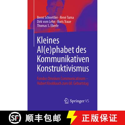 【3-4周达】Kleines Al(e)phabet des Kommunikativen Konstruktivismus : Fundus Omnium Communicativum - H... [9783658249571]