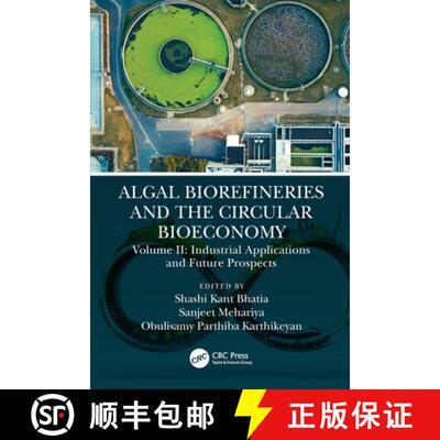 【3-4周达】Algal Biorefineries and the Circular Bioeconomy: Industrial Applications and Future Prospects [9781032049748]
