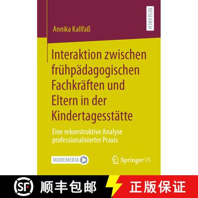 【3-4周达】Interaktion zwischen frühpädagogischen Fachkräften und Eltern in der Kindertagesstätte... [9783658361884]