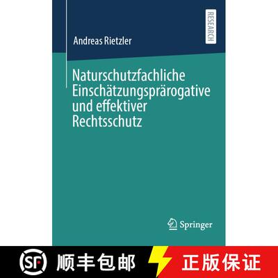 【3-4周达】Naturschutzfachliche Einschätzungsprärogative und effektiver Rechtsschutz [9783658461874]