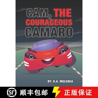 【3-4周达】Cam the Courageous Camaro: A cute book about courage and bravery for boys and girls ages 2... [9781776424528]