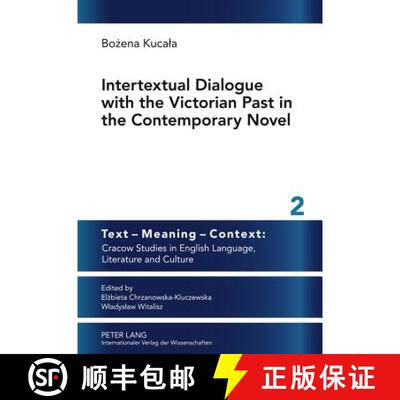 【3-4周达】精装 Intertextual Dialogue with the Victorian Past in the Contemporary Novel [9783631622193]