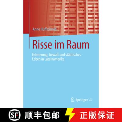【3-4周达】Risse im Raum : Erinnerung, Gewalt und städtisches Leben in Lateinamerika [9783658075590]