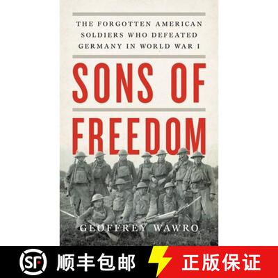 【3-4周达】精装 Sons of Freedom: The Forgotten American Soldiers Who Defeated Germany in World War I [9780465093915]