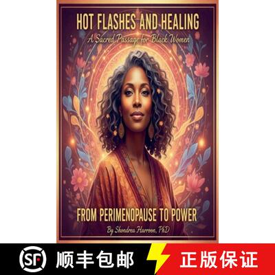 【3-4周达】Hot Flashes and Healing: A Sacred Journey for Black Women from Perimenopause to Menopause [9798232604905]