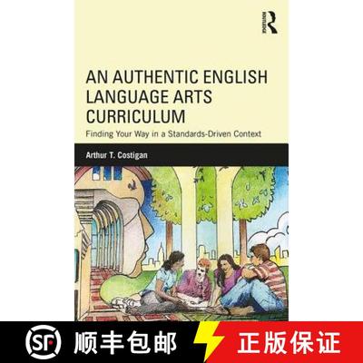 【3-4周达】An Authentic English Language Arts Curriculum : Finding Your Way in a Standards-Driven Con... [9780815348429]