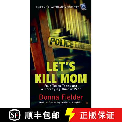 【3-4周达】Let's Kill Mom: Four Texas Teens and a Horrifying Murder Pact [9780425280379]