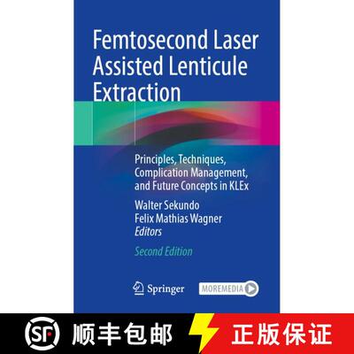 【3-4周达】Femtosecond Laser Assisted Lenticule Extraction: Principles, Techniques, Complication Mana... [9783031604263]