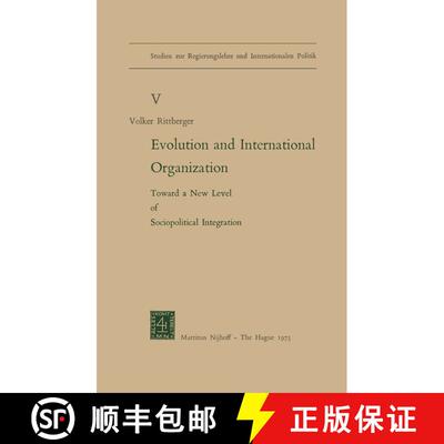 【3-4周达】Evolution and International Organization: Toward a New Level of Sociopolitical Integration [9789024715633]