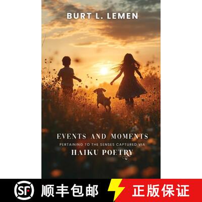 【3-4周达】Events and Moments Pertaining to the Senses Captured via Haiku Poetry [9781970463606]