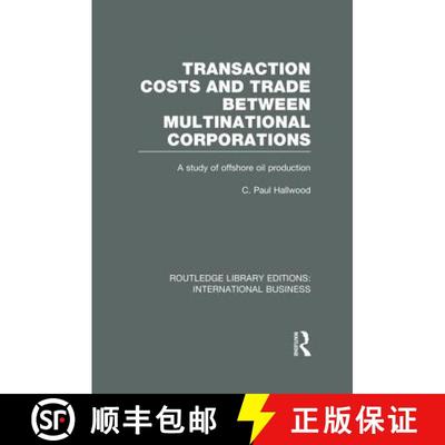 【3-4周达】Transaction Costs & Trade Between Multinational Corporations (Rle International Business) [9781138007864]