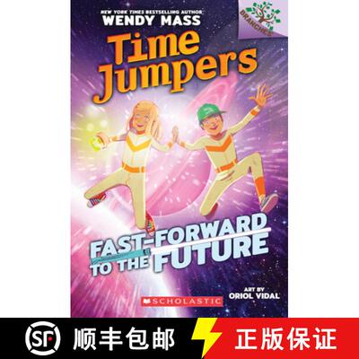 Fast-Forward to the Future!: A Branches Book (Time Jumpers #3): Volume 3 [9781338217421]