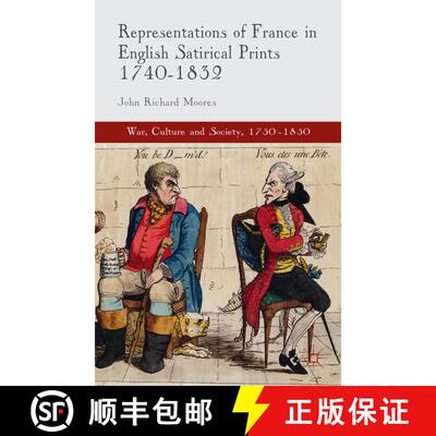 【3-4周达】精装 Representations of France in English Satirical Prints 1740-1832 [9781137380135]