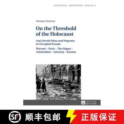 【3-4周达】精装 On the Threshold of the Holocaust : Anti-Jewish Riots and Pogroms in Occupied Europe:... [9783631640487]