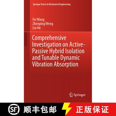 【3-4周达】Comprehensive Investigation on Active-Passive Hybrid Isolation and Tunable Dynamic Vibrati... [9789811330551]