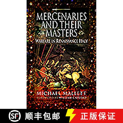 【3-4周达】Mercenaries and Their Masters: Warfare in Renaissance Italy [9781526765543]