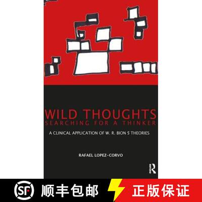 【3-4周达】Wild Thoughts Searching for a Thinker: A Clinical Application of W. R. Bion's Theories [9781855754003]