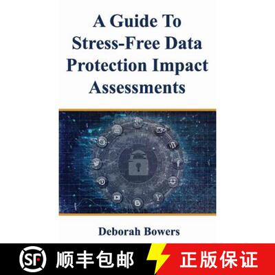 【3-4周达】A Guide to Stress-Free Data Protection Impact Assessments [9780992649371]