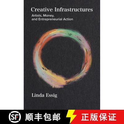 【3-4周达】Creative Infrastructures: Artists, Money and Entrepreneurial Action [9781789385717]
