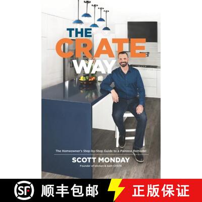 【3-4周达】The CRATE Way: The Homeowner's Step-by-Step Guide to a Painless Remodel [9781737292302]